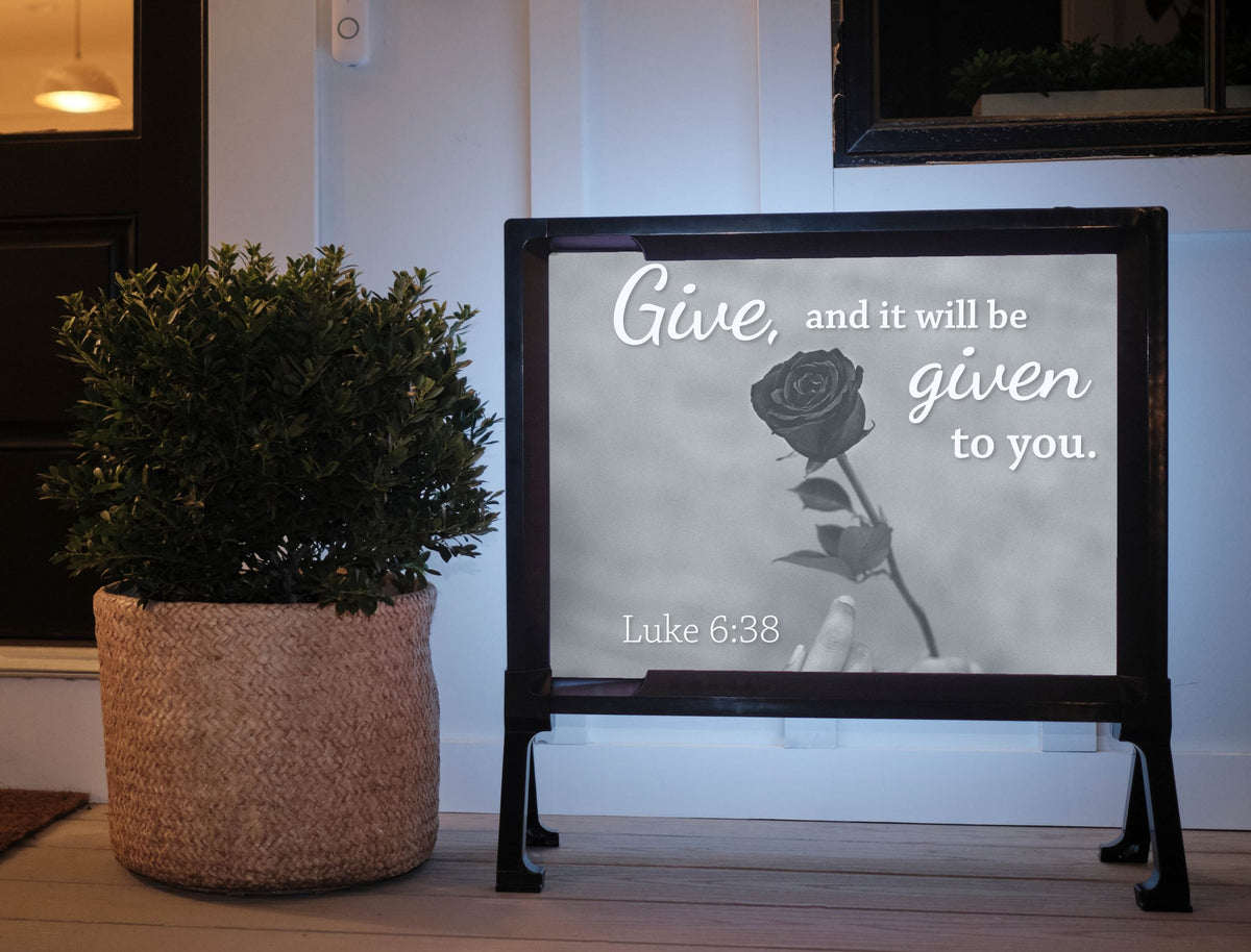 Give And It Will Be Given To You Yardsy Sign